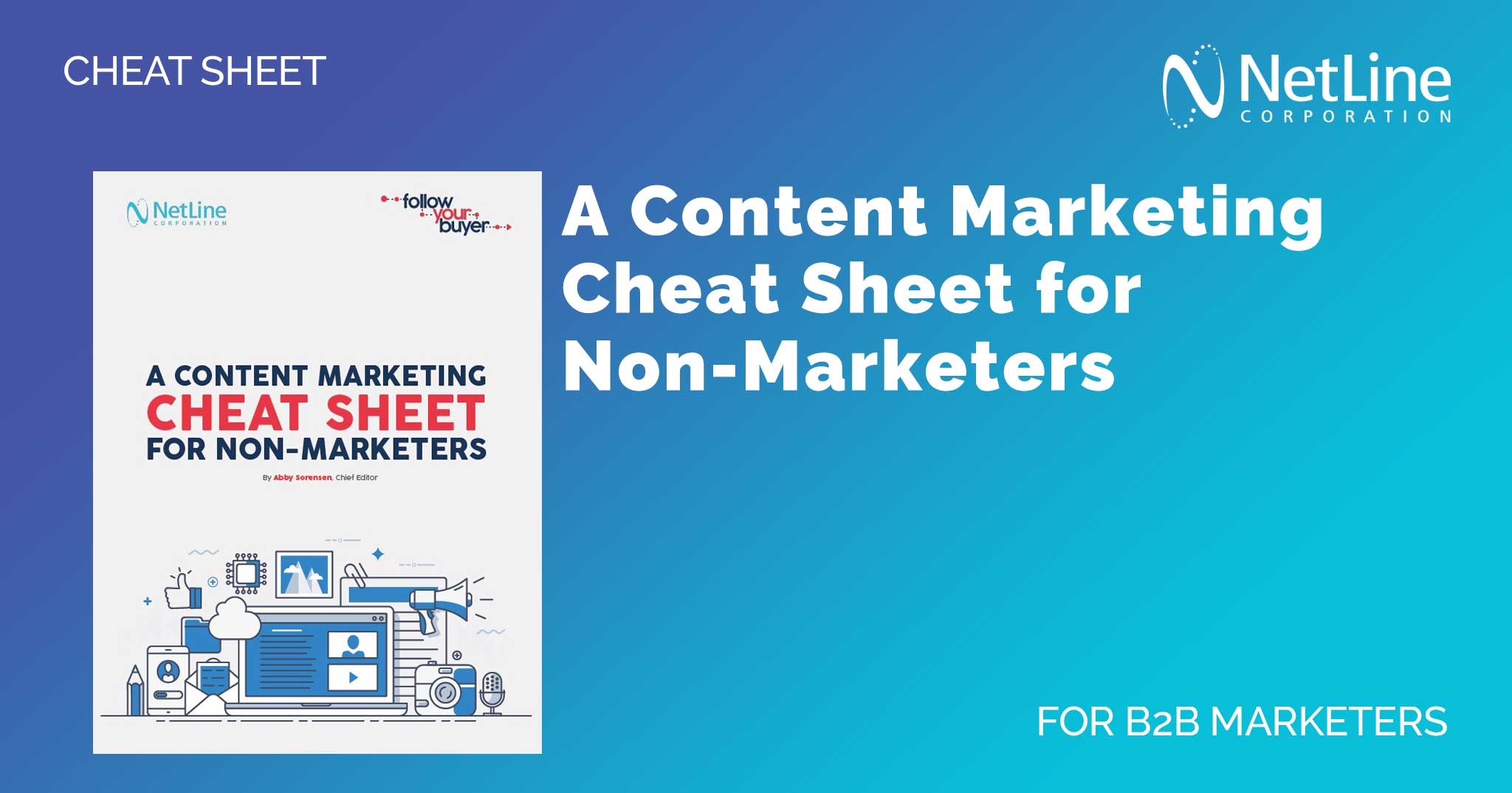 NetLine Cheat Sheet: A Content Marketing Cheat Sheet for Non-Marketers