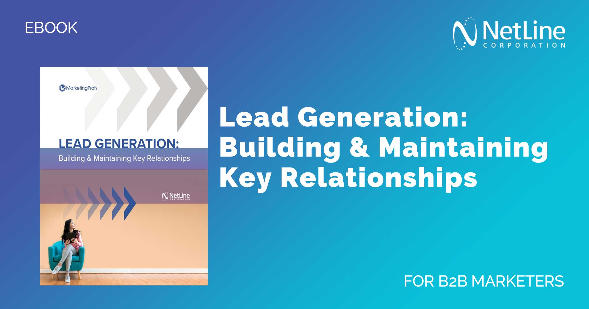 NetLine eBook: Lead Generation: Building & Maintaining Key Relationships